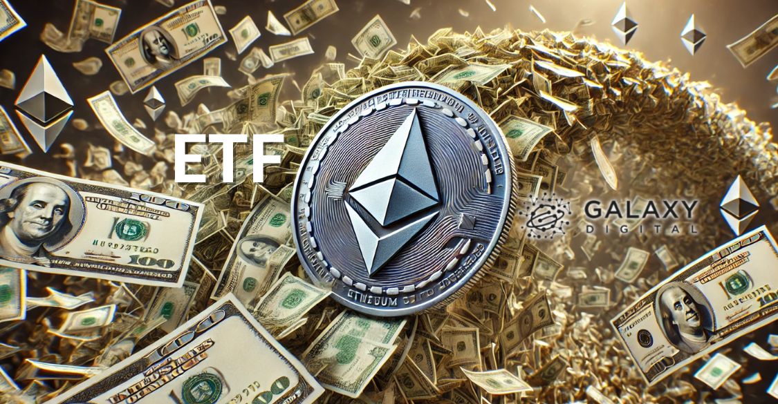 Galaxy Digital คาดเงินทุนจะไหลเข้ากองทุน ETH ETF สูงถึง 7.5 พันล้านดอลลาร์ ภายใน 5 เดือนแรก ...